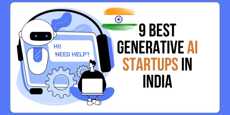 9 Best Generative AI Startups In India - Global Newswala | Get the ...